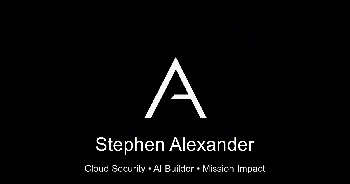 Stephen Alexander - Cloud Security Architect, Technical Innovator & AI ...